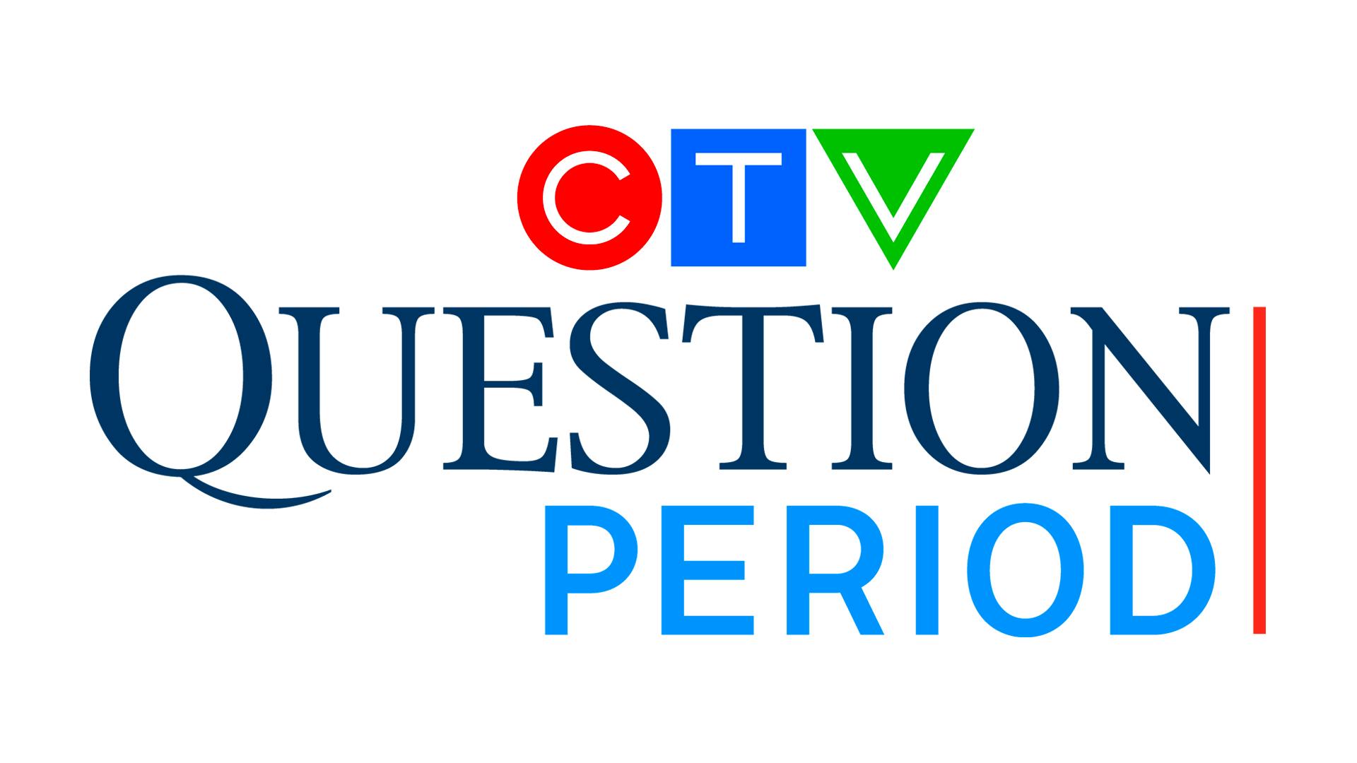 Question Period | CTV News Channel | The Lede